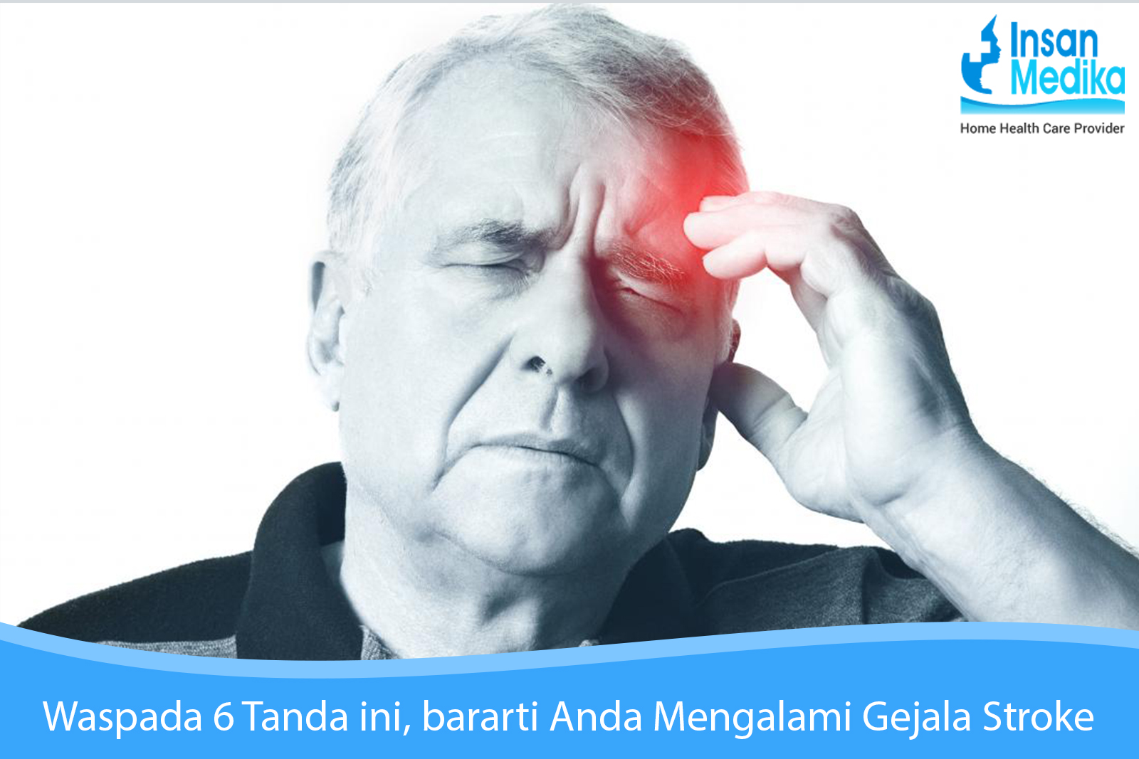 Waspada 6 Tanda ini, bararti Anda Mengalami Gejala Stroke - Blog Insan ...